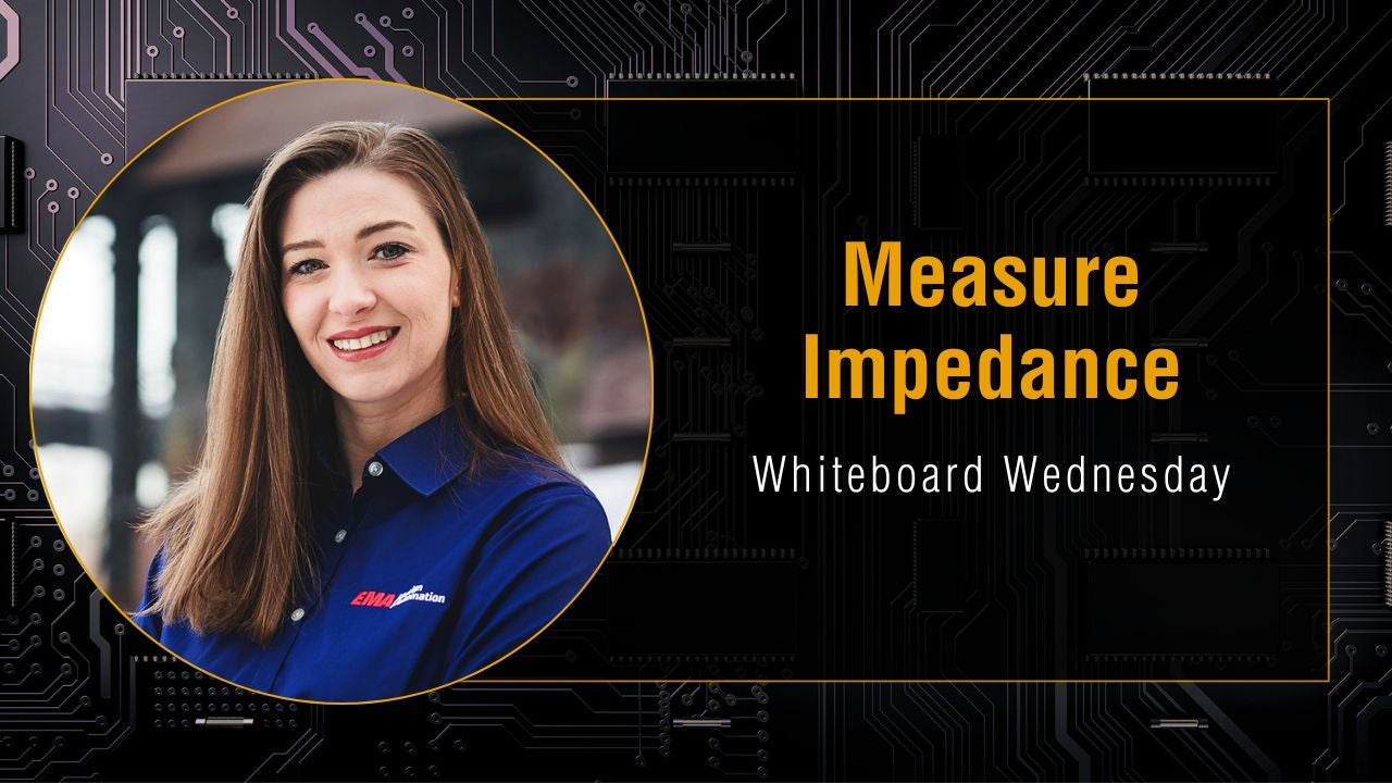 Whiteboard Wednesday: How to Measure Impedance | EMA Design Automation