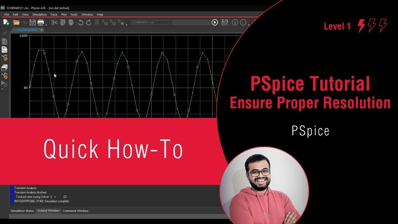 PSpice Simulation Tutorial: How to Ensure Proper Resolution of SPICE ...