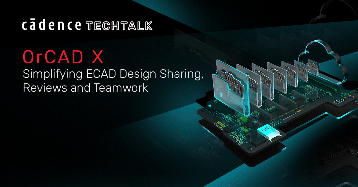 Simplifying ECAD Design Sharing, Reviews, and Teamwork | EMA Design Automation