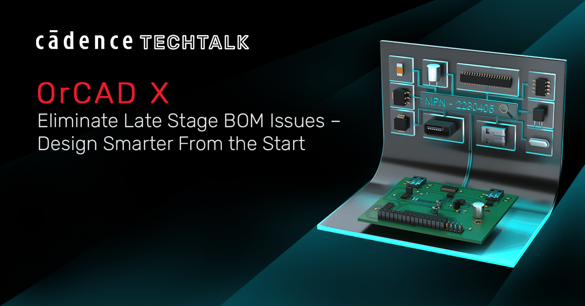 Eliminate Late Stage BOM Issues - Design Smarter from the Start | EMA ...