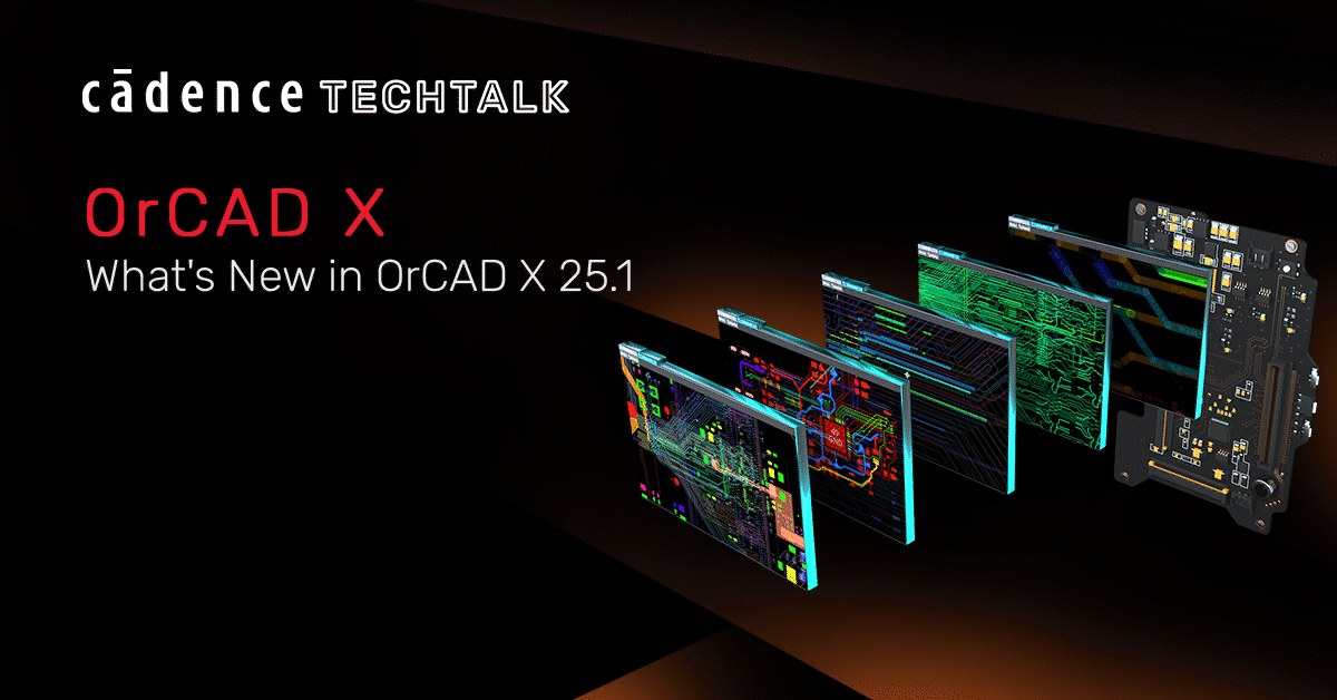 What’s New in OrCAD X 25.1: Latest Features Overview | EMA Design ...